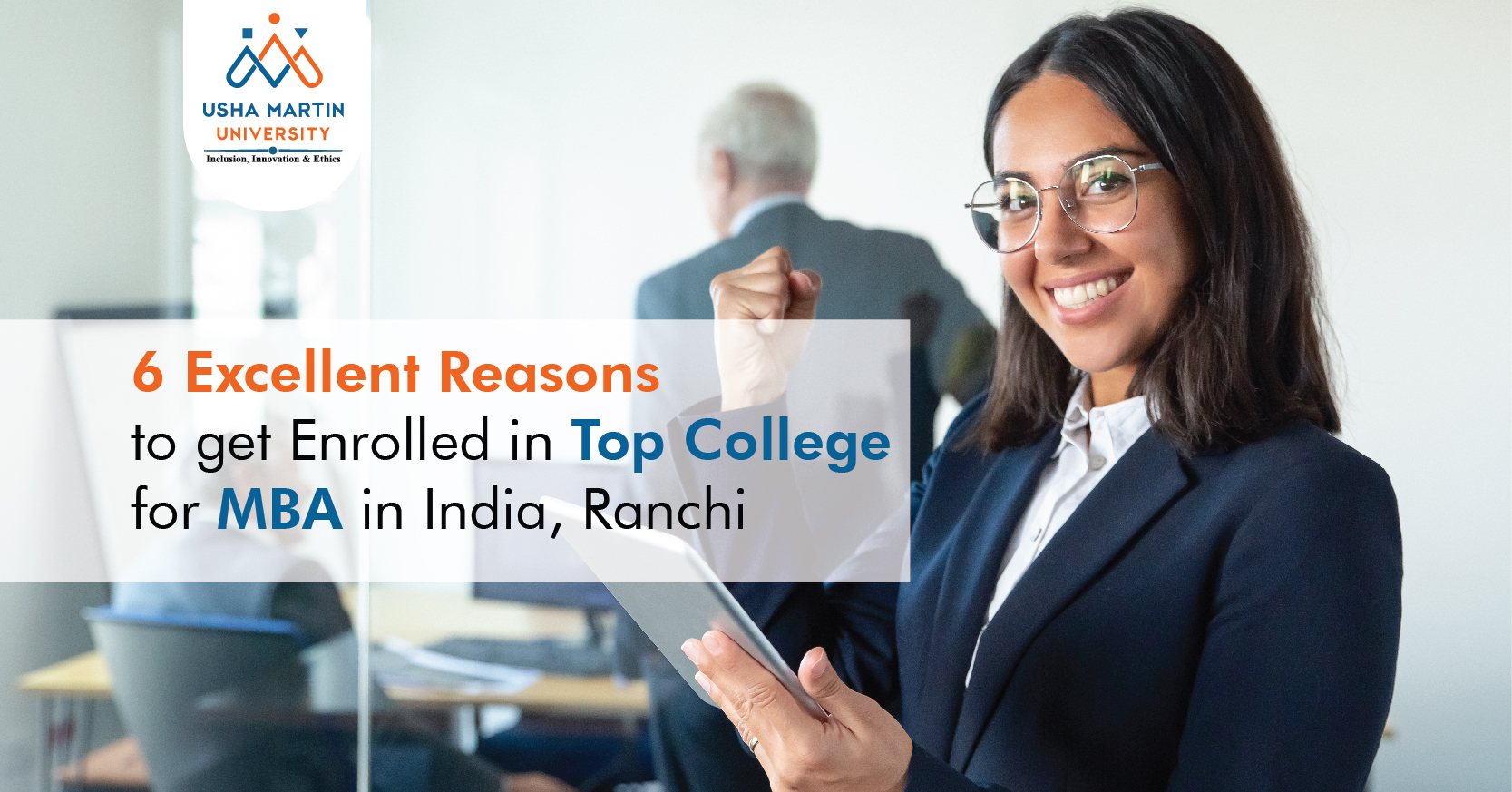 6 Reasons to prefer a top College for MBA in India, Ranchi