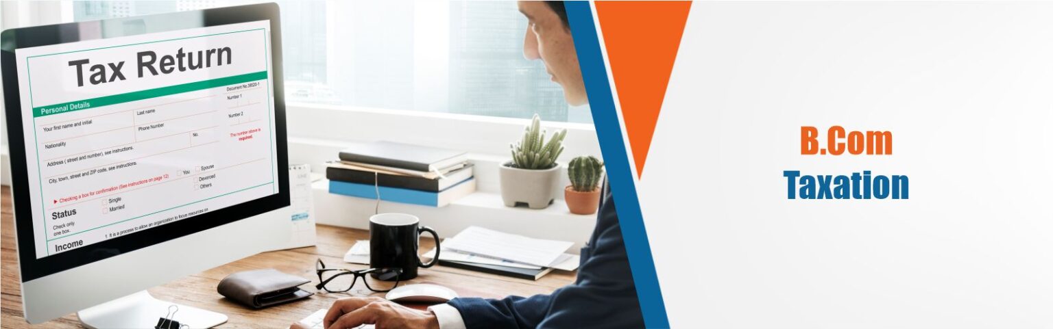 BCom Taxation 2025: Unlock Career Opportunities in the World of Taxation