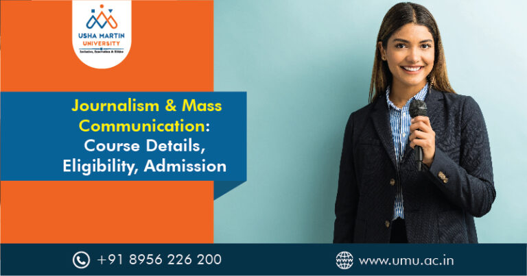Journalism & Mass Communication: Course Details, Eligibility, Admission